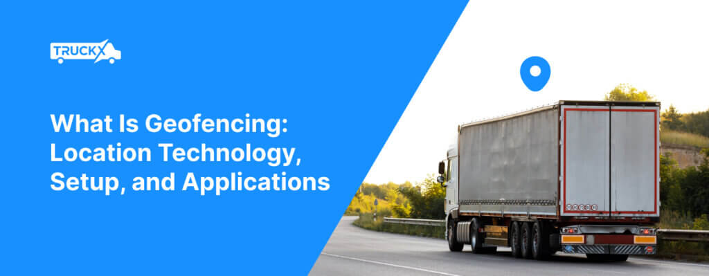 What Is Geofencing: Location Technology, Setup, and Applications