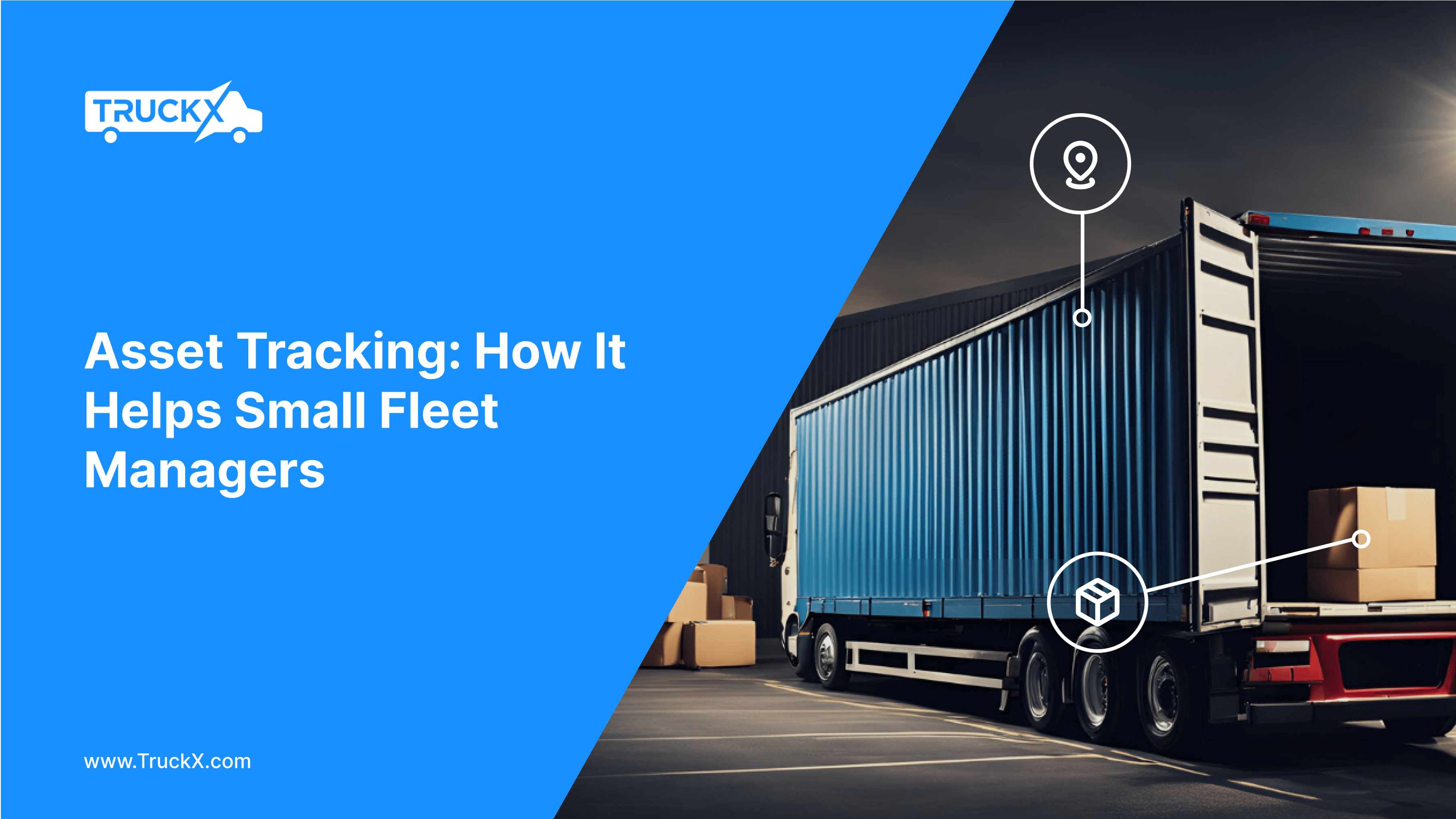 Asset Tracking: How It Helps Small Fleet Managers - TruckX Inc